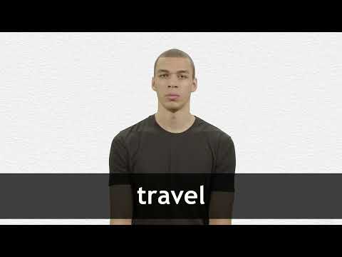 TRAVEL definition and meaning | Collins English Dictionary