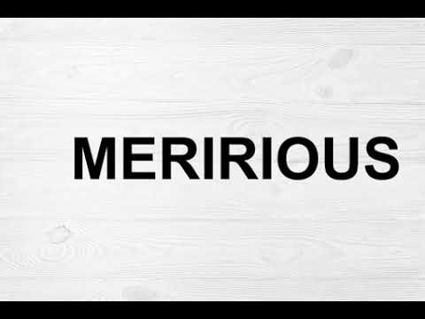 How To Pronounce Meritorious