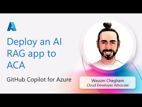 GitHub Copilot for Azure: Deploy an AI RAG App to ACA using AZD