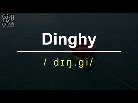 How to pronounce the word "Dinghy"