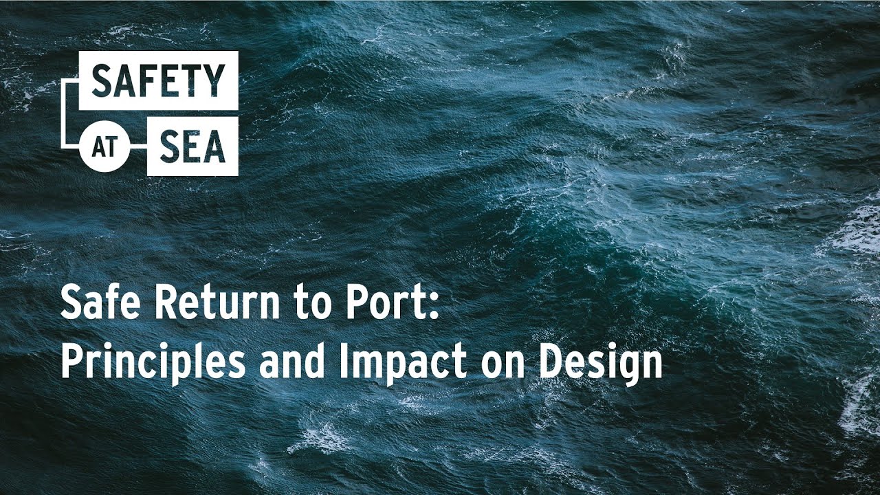 Safe Return to Port: Principles and Impact on Design