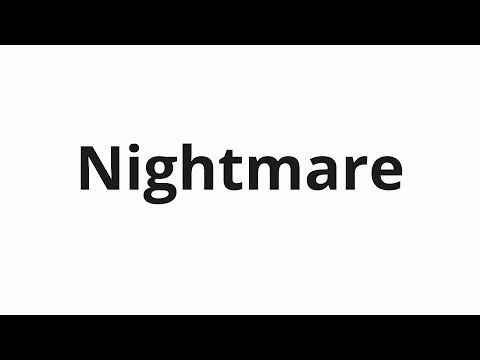 How to pronounce Nightmare