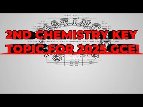 THE SECOND CHEMISTRY KEY TOPIC FOR THE 2025 GCE