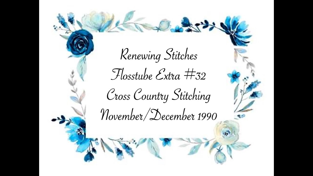 Flosstube Extra #32 Cross Country Stitching Nov/Dec 1990