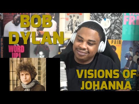 BOB DYLAN - VISIONS OF JOHANNA | REACTION
