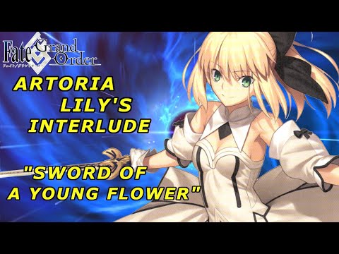 Fate/Grand Order - Artoria Lily's Interlude "Sword of a Young Flower" FULL Story