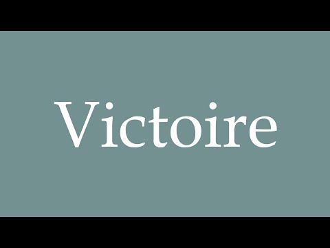 How to Pronounce ''Victoire'' Correctly in French