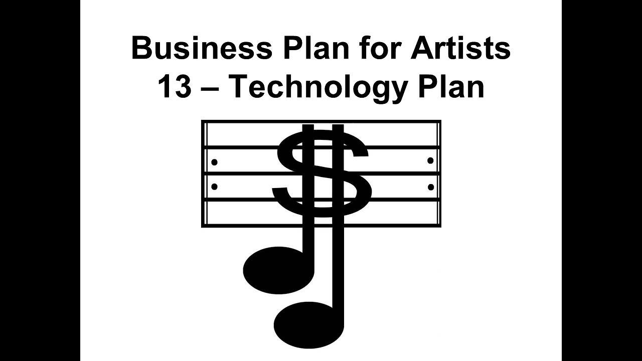 Business Plan - Artist 13 - Technology Plan