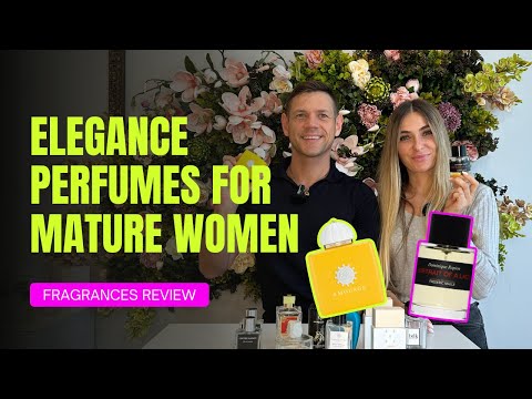 ELEGANCE PERFUMES FOR MATURE WOMEN