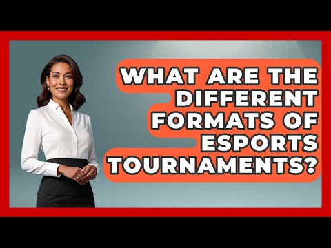 What Are the Different Formats of Esports Tournaments? | Pro Gaming Network