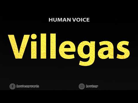 How To Pronounce Villegas