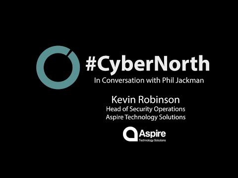 In Conversation #56 - Kevin Robertson, Head of Security Operations at Aspire Technology Solutions