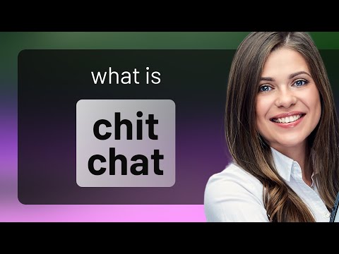 Chit chat | what is CHIT CHAT definition