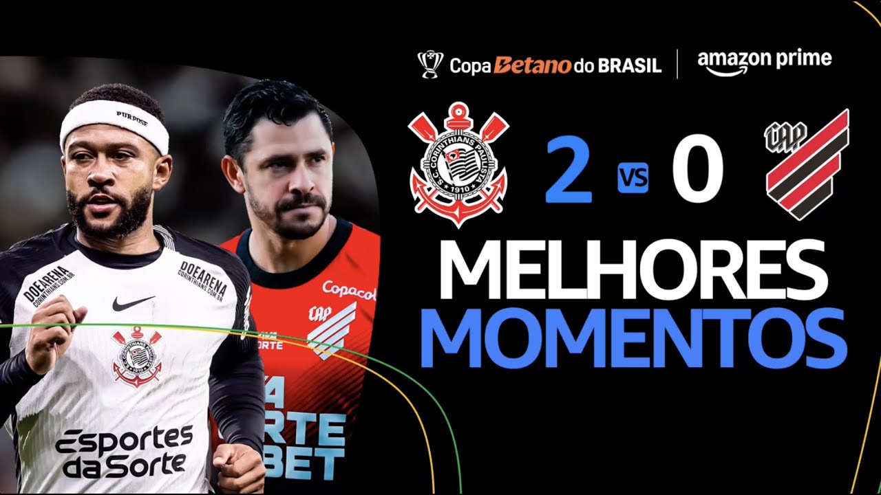 CORINTHIANS 2 x 0 ATHLETICO | MELHORES MOMENTOS | QUARTAS DE FINAL | COPA DO BRASIL 2025
