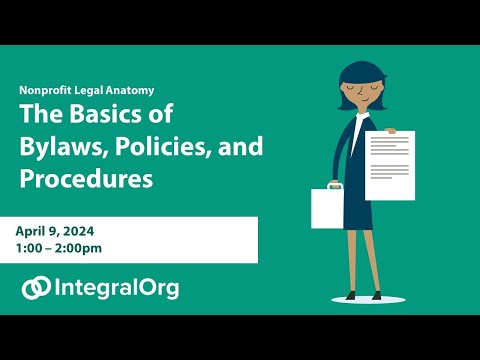 The Basics of Nonprofit Bylaws, Policies, and Procedures - January 2025
