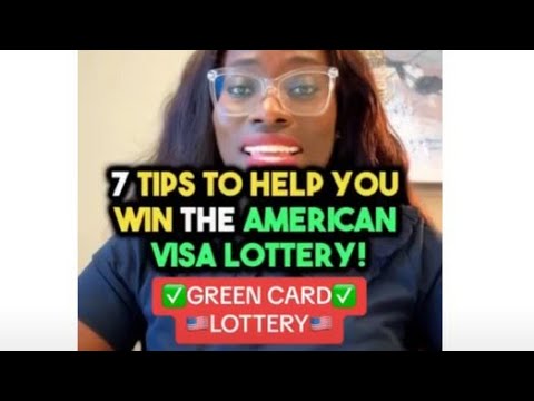 2025 Diversity Visa Lottery: 7 Tips To Help You Win The American Visa Lottery!