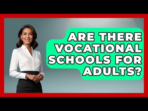 Are There Vocational Schools For Adults? - Special Education Learning
