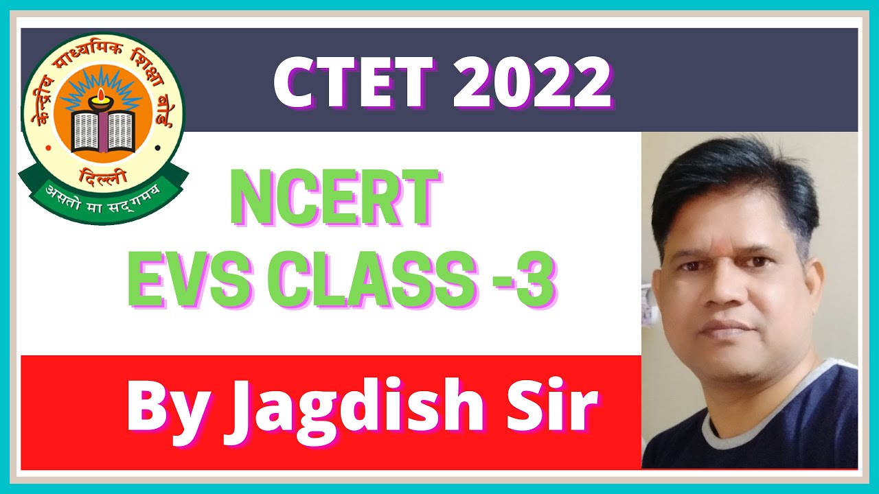 CTET 2022 Ncert EVS Notes CLASS-3 / Class 3 CTET EVS NCERT Notes in Hindi