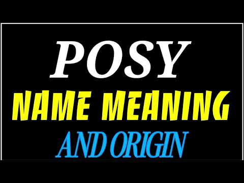 What does the name POSY mean | POSY meaning in english | Meaning of name POSY