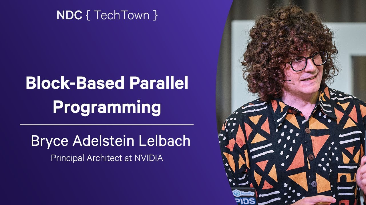 Block-Based Parallel Programming - Bryce Adelstein Lelbach - NDC TechTown 2025