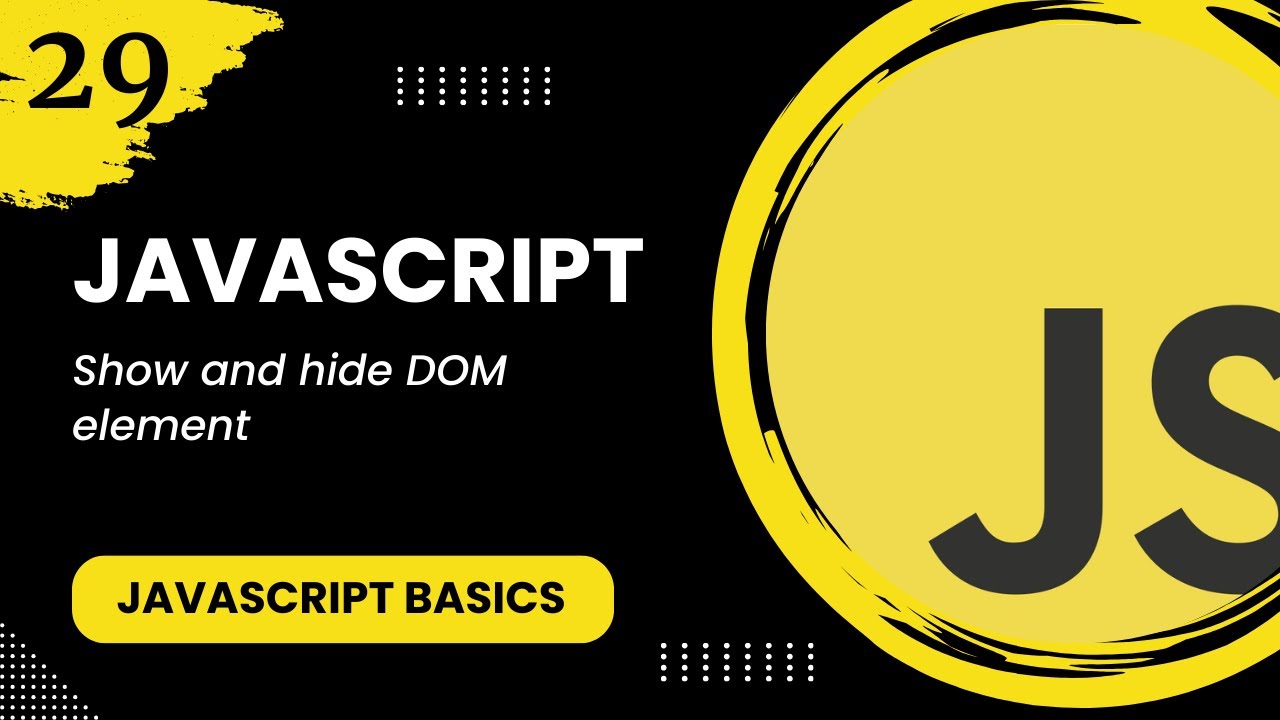 JavaScript #29 - Show and hide DOM element
