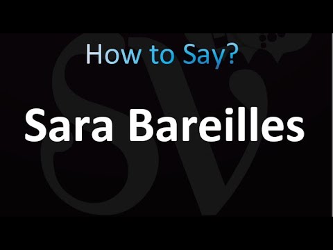 How to Pronounce Sara Bareilles