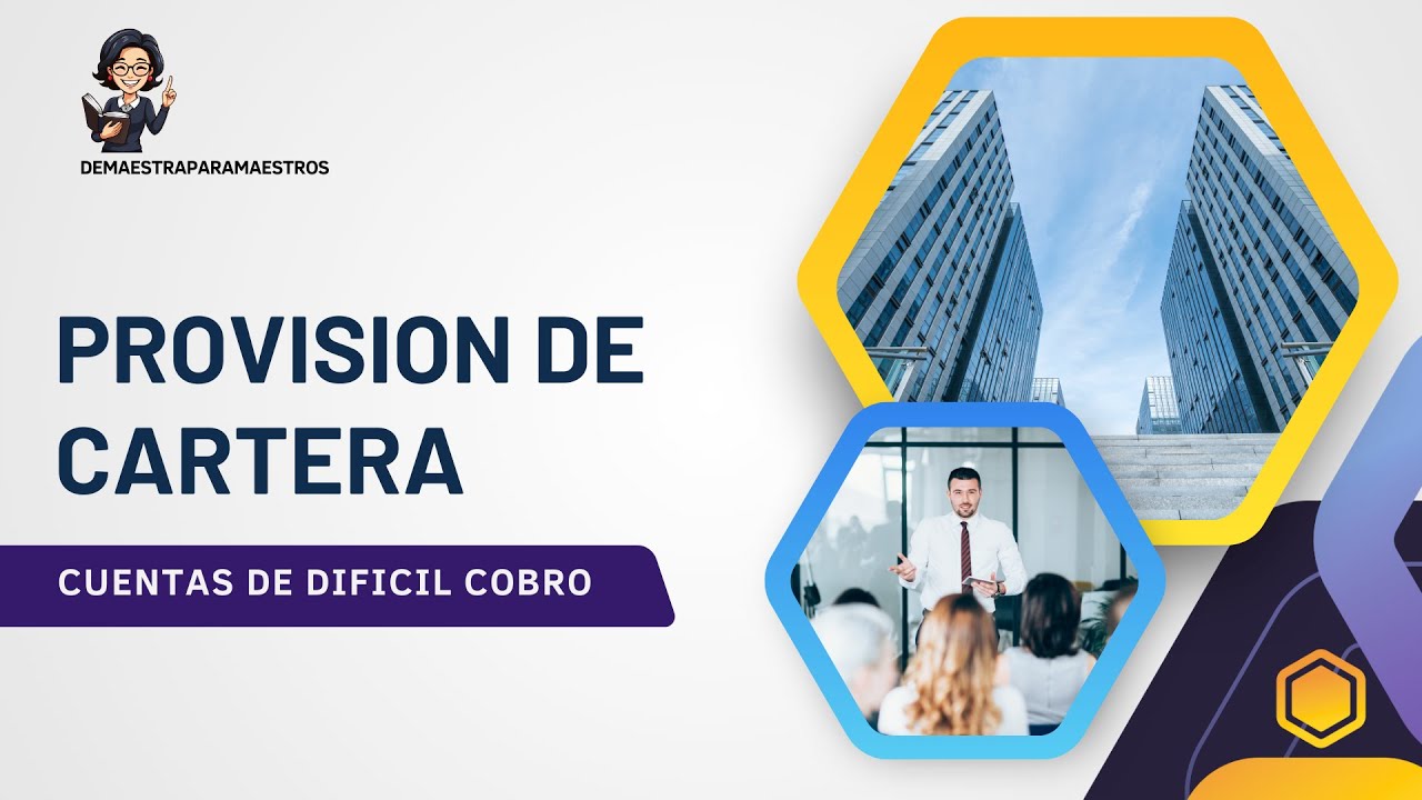 27. PROVISION DE CARTERA - 📊 Método General e Individual con Ejemplo Fácil