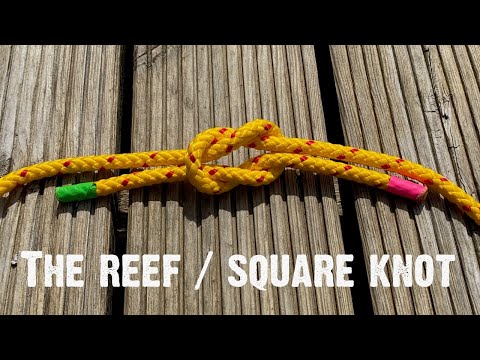 Knots You Need to Know - The Reef, or Square Knot