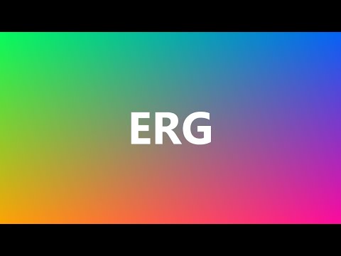 ERG - Medical Definition and Pronunciation