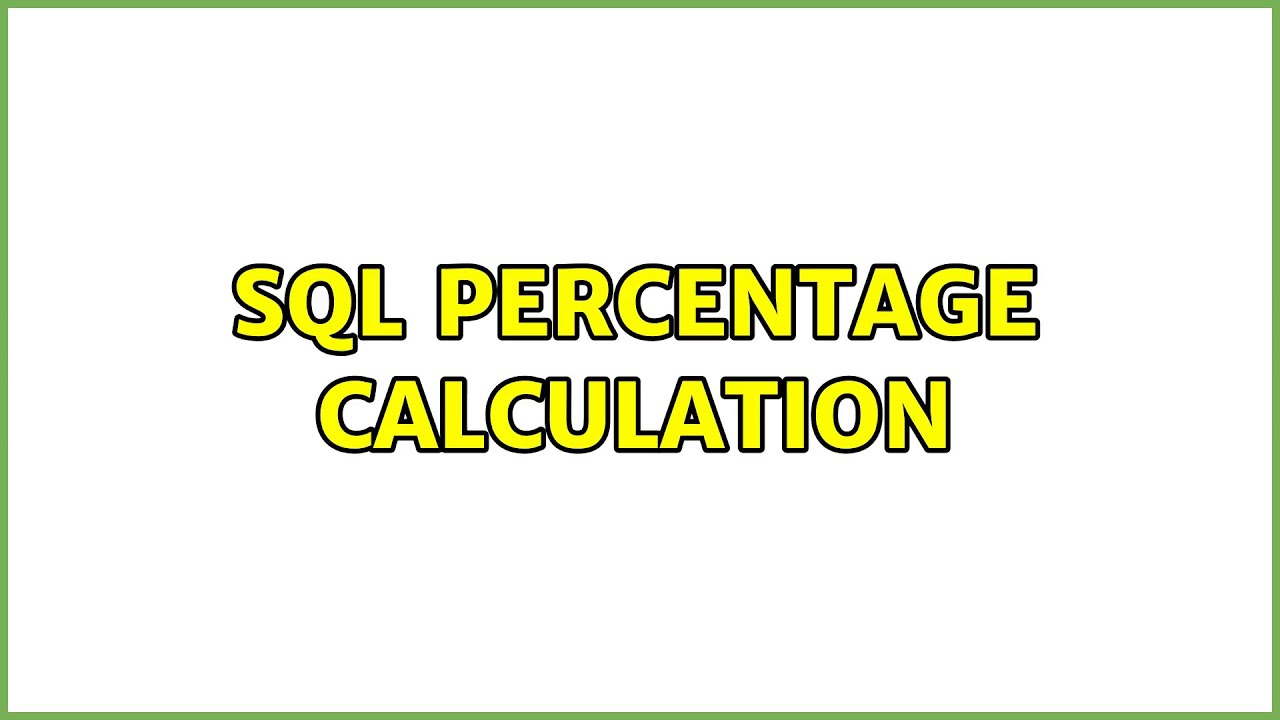 SQL percentage calculation (2 Solutions!!)