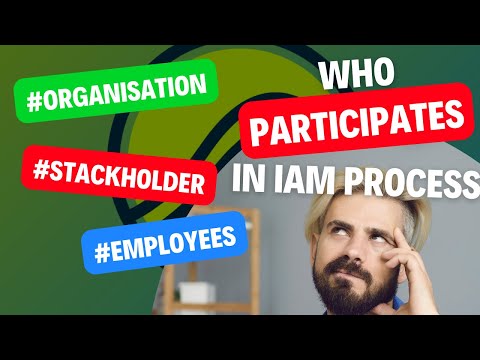 Who participates in IAM process | IAM Technocrats | @IAMTechnocrats