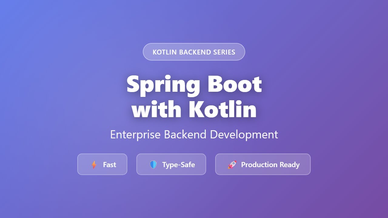 Spring Boot with Kotlin Tutorial - Enterprise Backend Development for Beginners