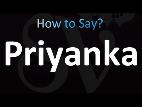 How to Pronounce Priyanka