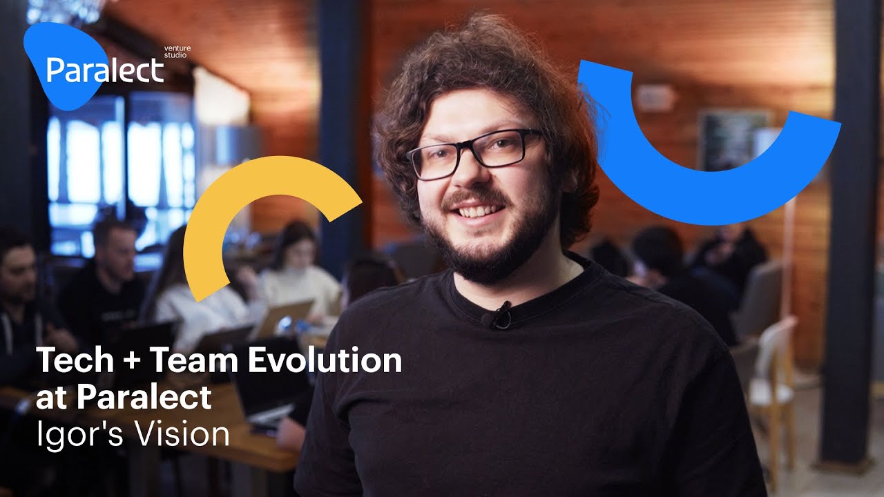 Tech + Team Evolution at Paralect — Igor's Vision