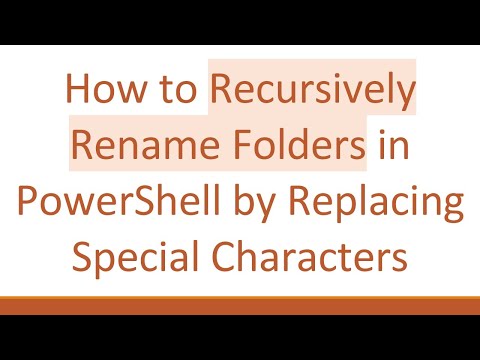 How to Recursively Rename Folders in PowerShell by Replacing Special Characters