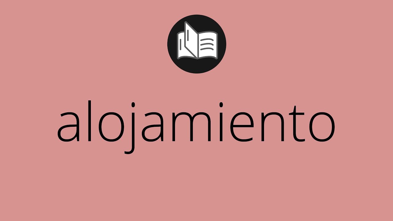 ¿cuál Es La Mejor Definición De Alojamiento Acut Net