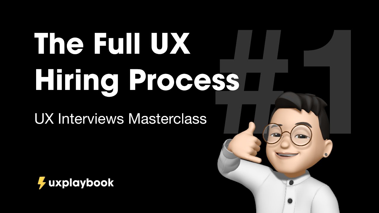 Module 1: The Full UX Hiring Process [Preview]