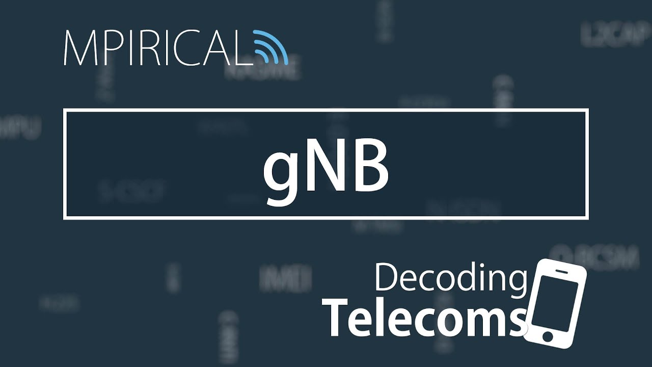 gNB - Decoding Telecoms