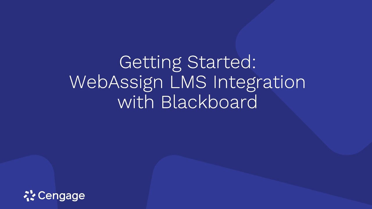 WebAssign with Blackboard: Getting Started Webinar
