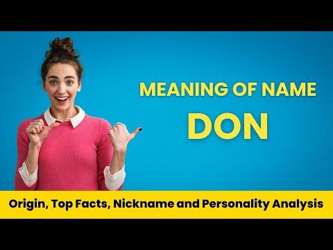 Don Name Facts, Meaning, Personality, Nickname, Origin, Popularity, Similar Names and Poetry