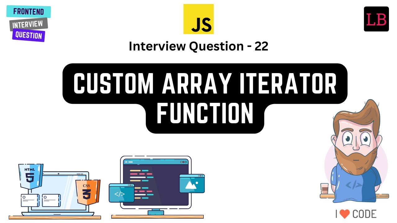 Custom array iterator method | JavaScript Interview Question - 22