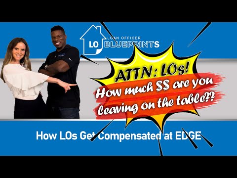 How Loan Officers Get Compensated at EDGE Home Finance