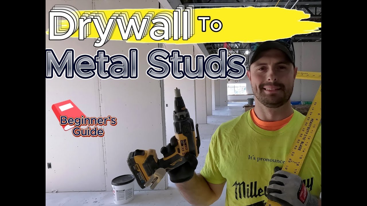 Drywall To Metal Studs: Beginner's Guide
