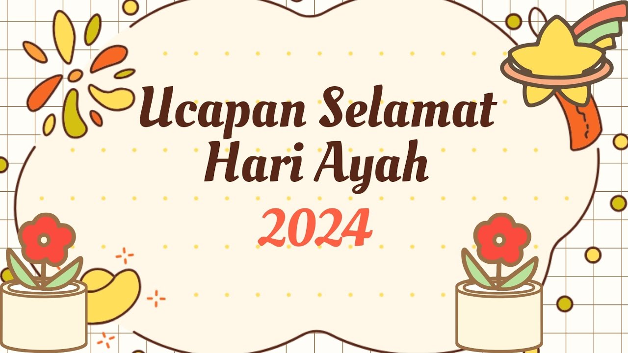 Kata Ucapan Selamat Hari Ayah 2024 || Video Ucapan Hari Ayah 2024