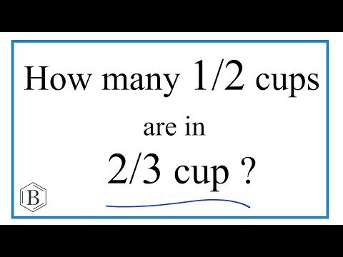 How many 1/2 cups are in 2/3 cup?
