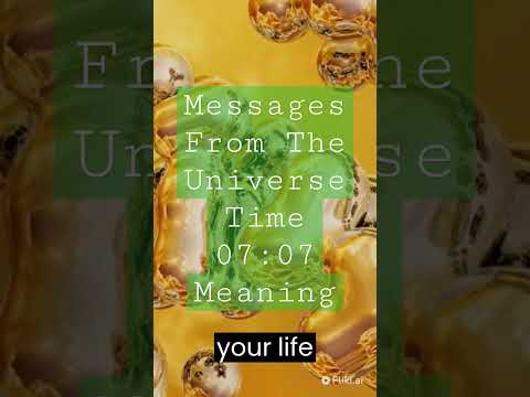 Messages From The Universe Time 07:07 Meaning #angelnumber #fact #MensageUniverse #lawofattraction