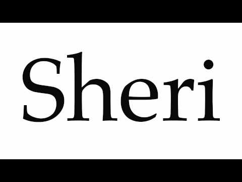 How to Pronounce Sheri