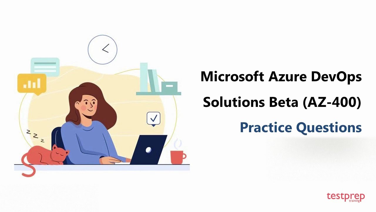 Microsoft Azure DevOps Solutions Beta AZ-400 Practice Questions