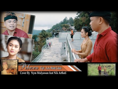 PEBESEN (Ciptaan A.A. Made Cakra) COVER By Nym Mulyawan feat Nik Arthati
