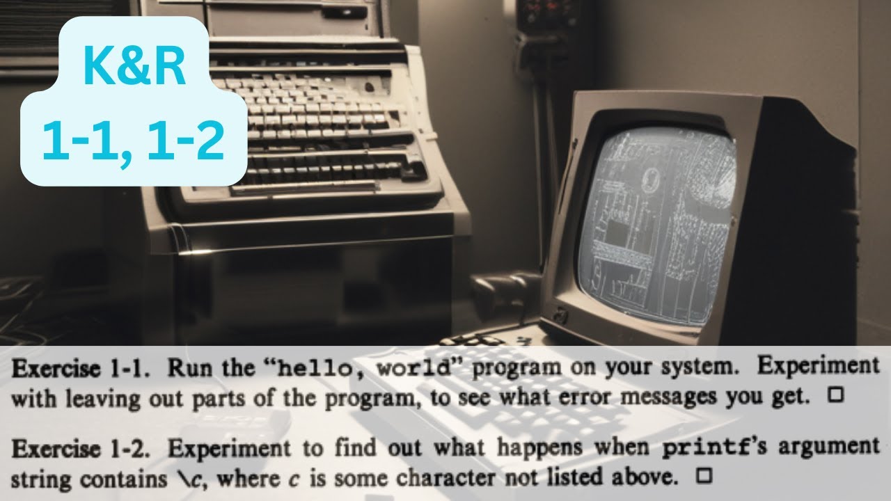 The C Programming Language K&R: 1-1, 1-2 Solutions